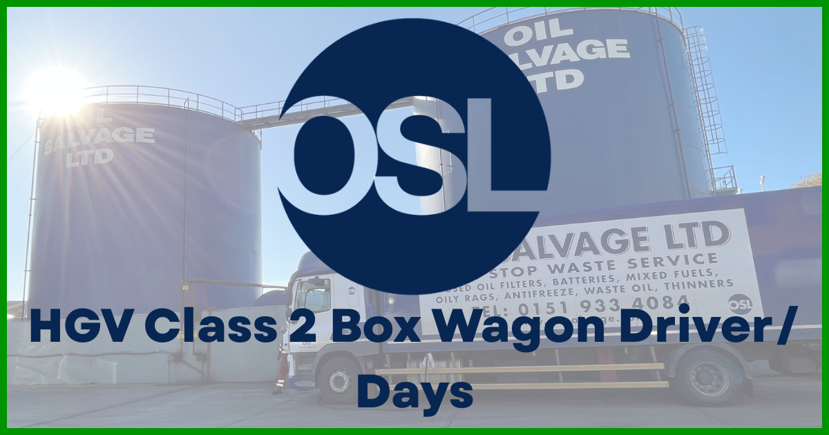 HGV Class 2 Box Wagon Driver/ Days - Oil Salvage
